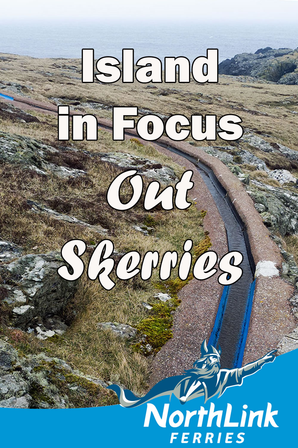 Shetland Island in Focus - Out Skerries | NorthLink Ferries